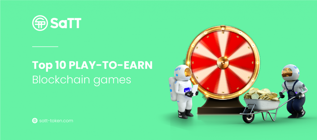 Top 10 Play-to-Earn Blockchain Games | Blog SaTT