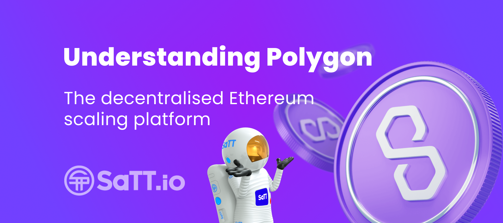 What Is Polygon Blog SaTT What Is Polygon Blog SaTT